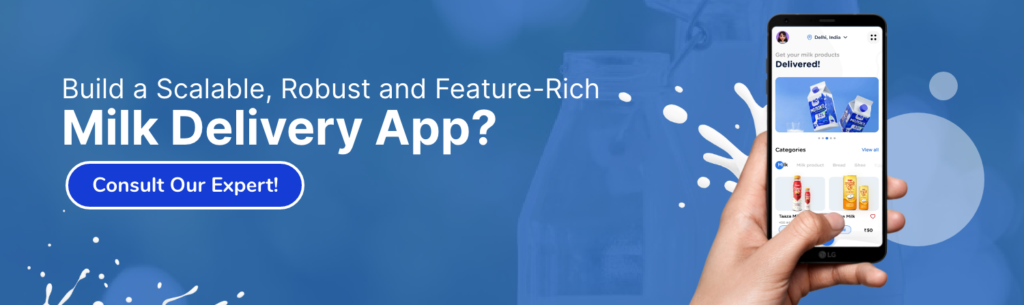 How Much Does it Cost to Build Milk Delivery App?