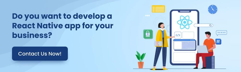 Top Reasons to Choose React Native For Mobile App Development