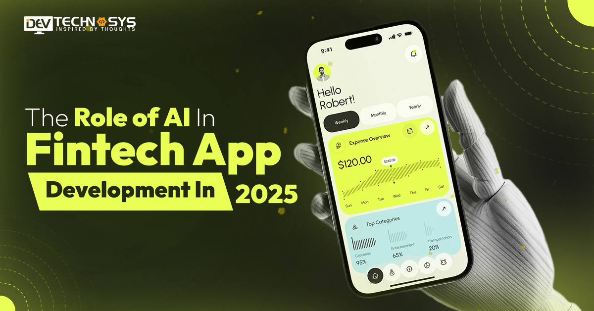 Revolutionary Role of AI in Fintech App Development in 2025