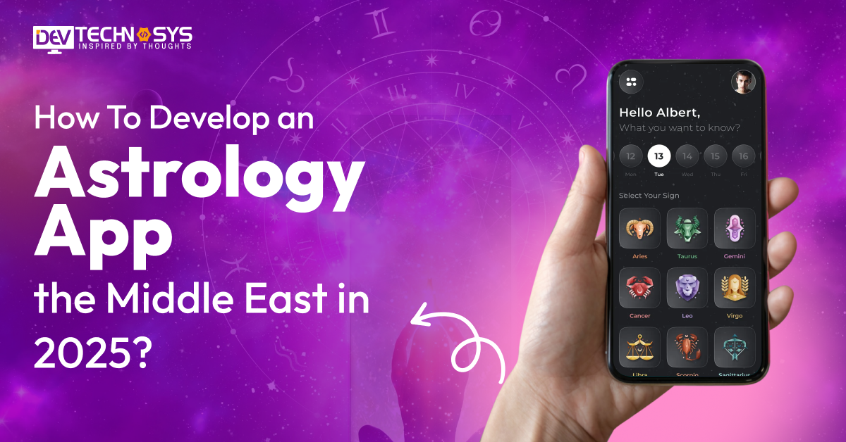 How to Develop an Astrology App in Middle East for Success 2025